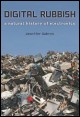 Digital Rubbish, a Natural History of Electronics