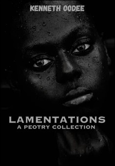 Lamentations | A Free Poetry Book by Kenneth Oodee (PDF)