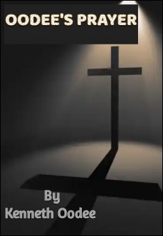 Oodee's Prayer | Free Poetry Book by Kenneth Oodee | PDF