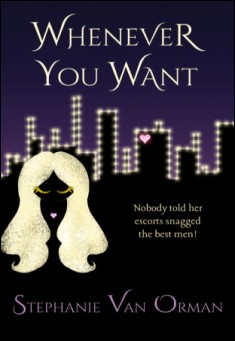 Whenever You Want - by Stephanie Van Orman (Free Edition)