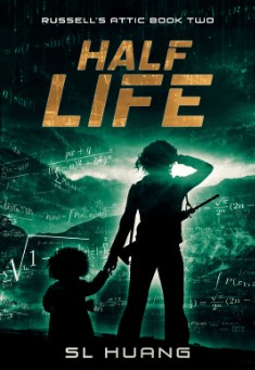 Half Life | S L Huang | Free Action Adventure Book (PDF)