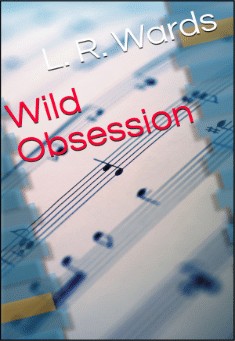 Wild Obsession - by L. R. Wards (Obooko Free Edition)